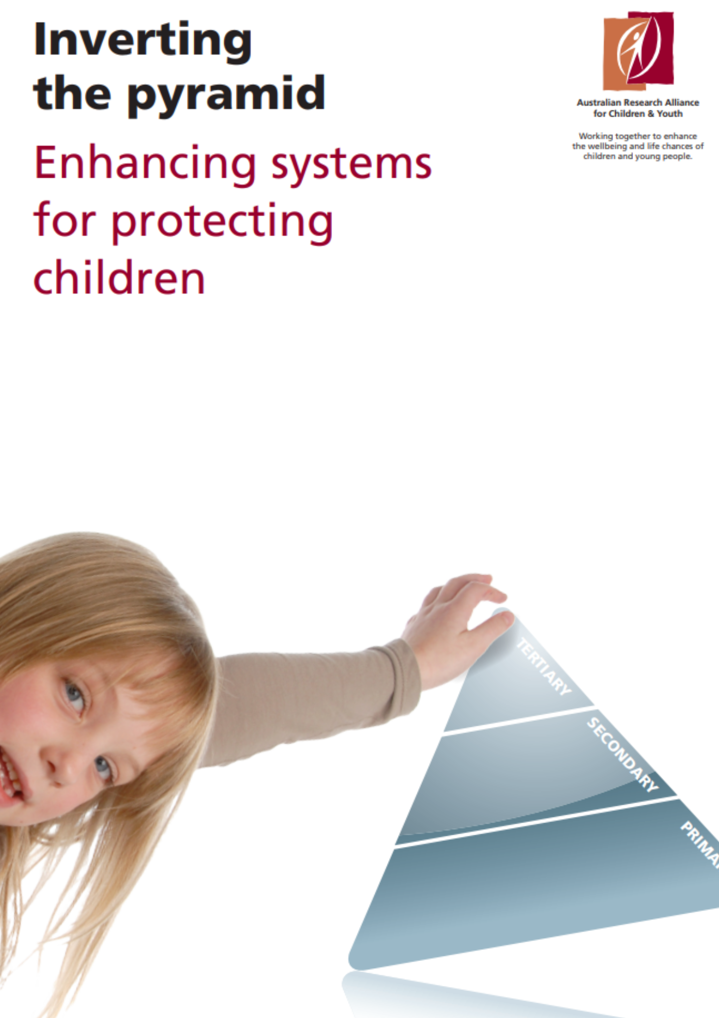 Inverting the pyramid - Enhancing systems for protecting children - ARACY